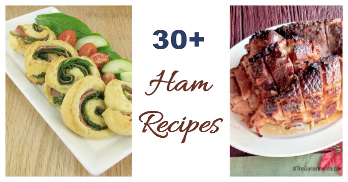 Ham Recipes - Over 30 of my Favorites Ways to Use this Popular Protein