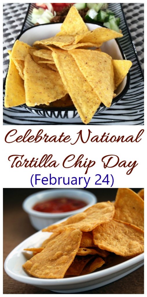 National Tortilla Chip Day (February 24) Celebrate with These Recipes