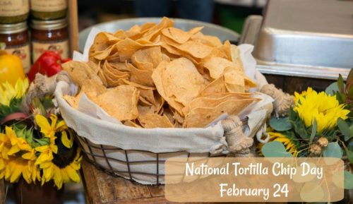 National Tortilla Chip Day (February 24) Celebrate with These Recipes