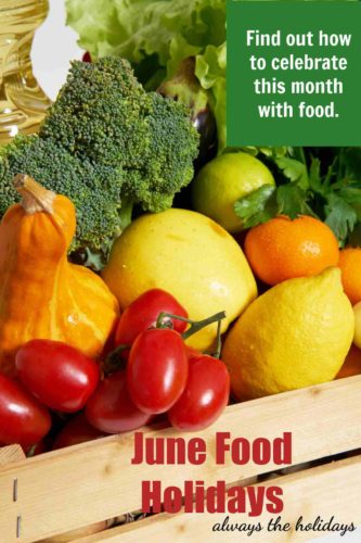 Food Holidays in June - Get the list of June Food Days to Celebrate