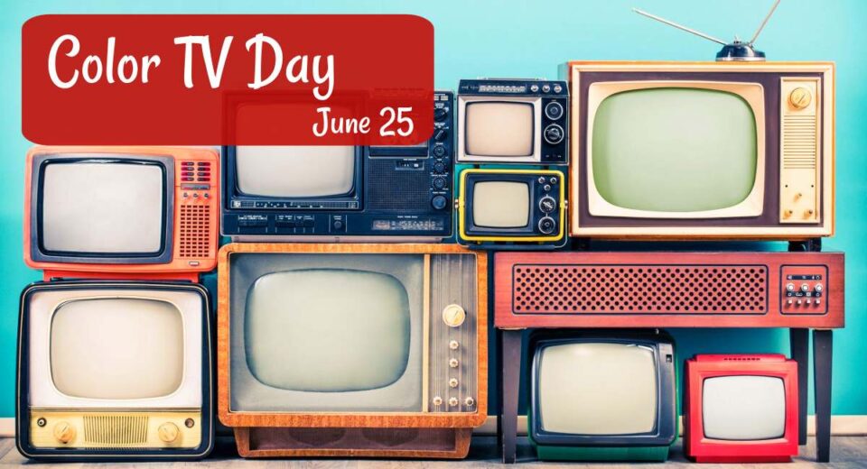 Color TV Day - June 25 - History and Facts about Color Television