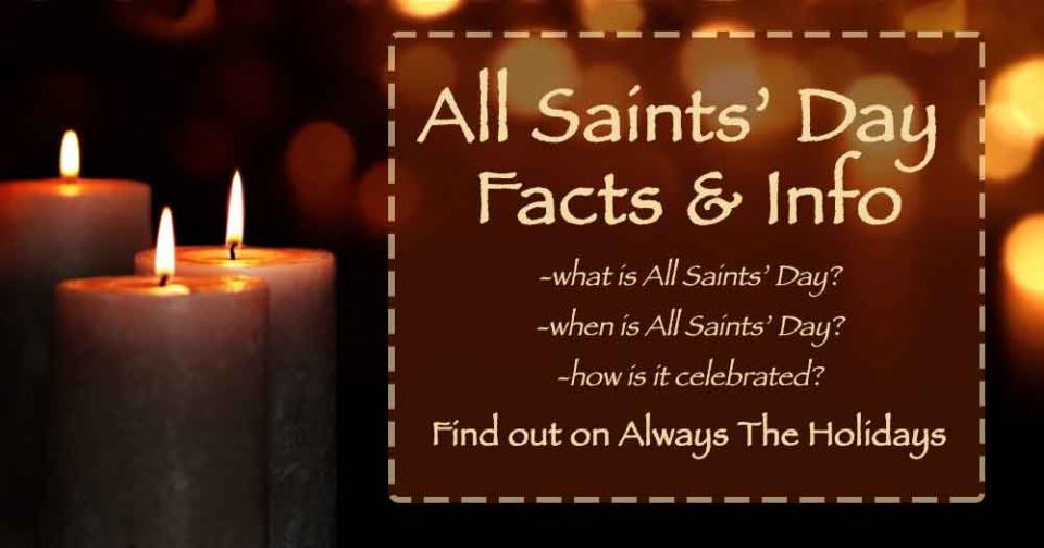 FAQs: What is All Saints' Day? and When is All Saints' Day?