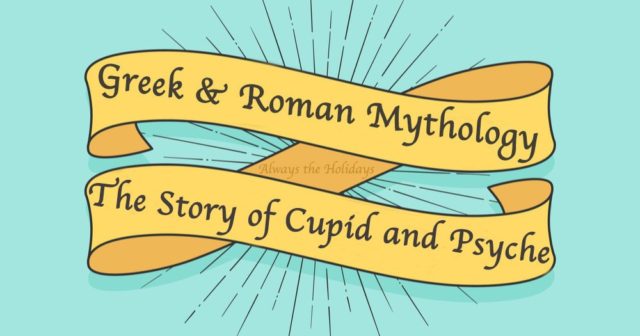 The Story of Cupid and Psyche - Greek Mythology Love Story & Retellings