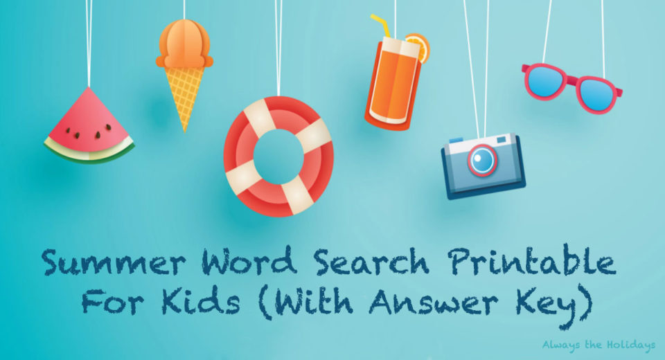 Summer Word Search Printable For Kids Free Word Search Answer Key Summer Word Search Printable For Kids Free Word Search Answer Key