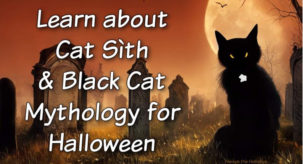 The Cat Sith - A Spectral Cat in Scottish Folklore & Irish Mythology