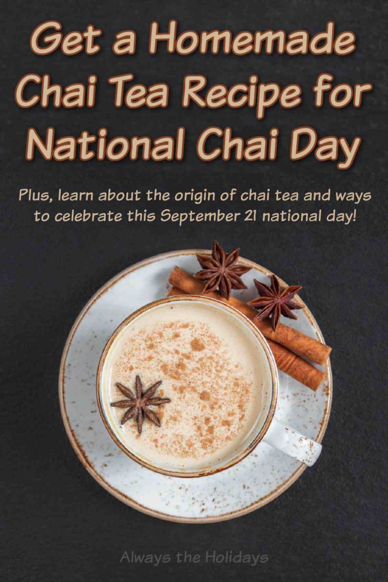 National Chai Day - Celebrate with a Homemade Chai Tea Recipe!