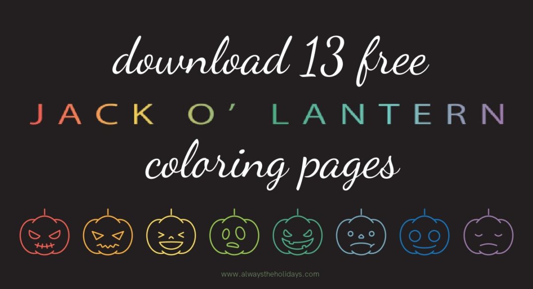 Get 13 Jack o Lantern Coloring Pages - Free Halloween Printables