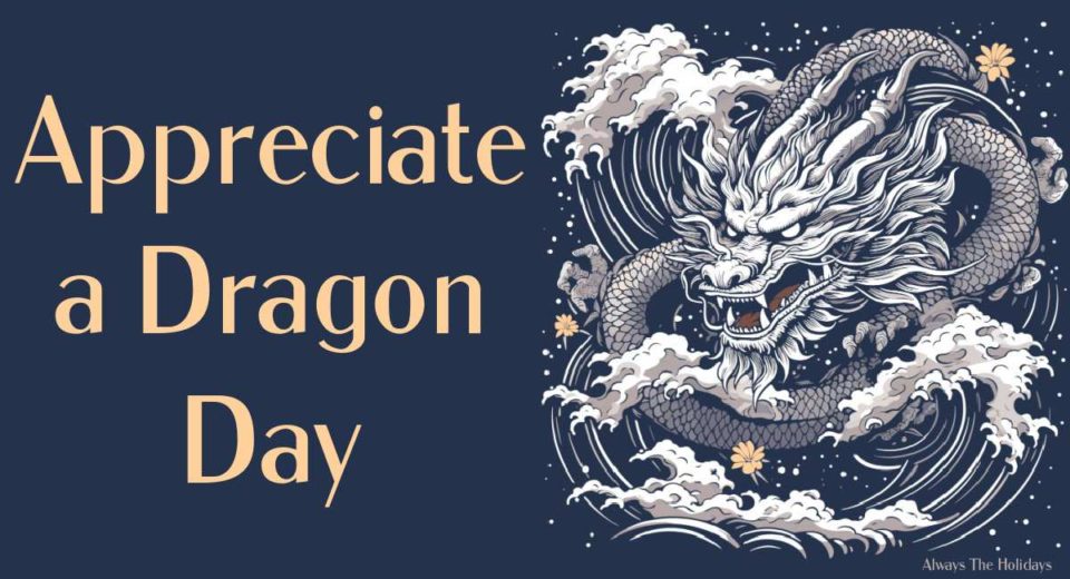 Appreciate a Dragon Day - January 16 National Day