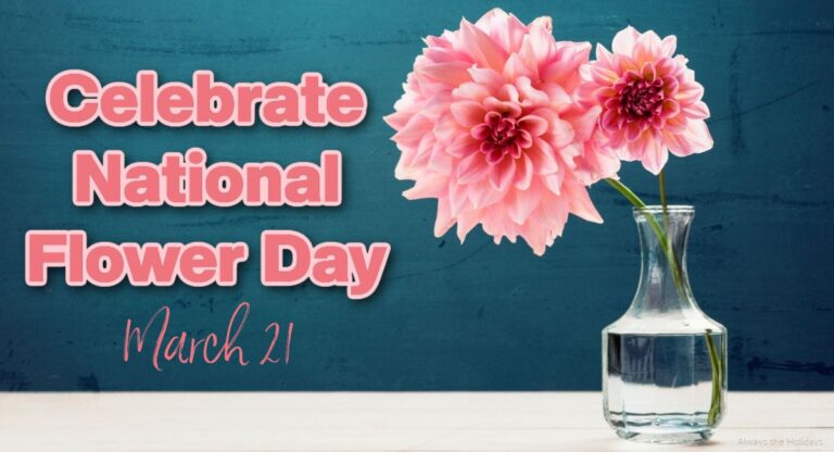National Flower Day - Celebrate by Learning 15 Flower Facts