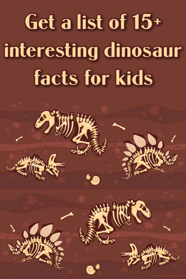 15 Interesting Dinosaur Facts for Kids to Celebrate Dinosaur Day