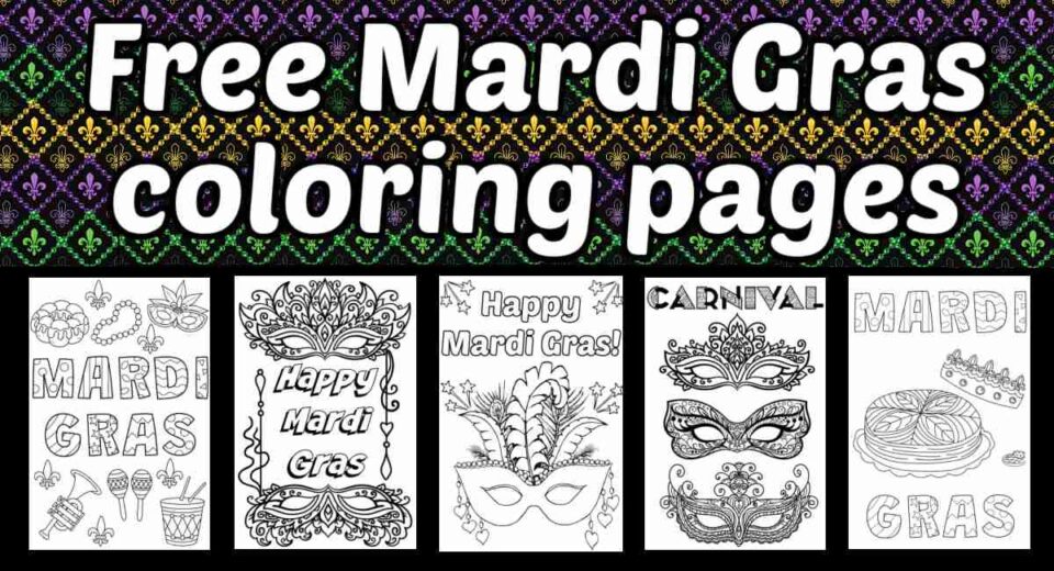 Get 10 Free Printable Mardi Gras Coloring Pages - (For All Ages)